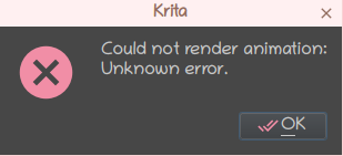 Krita could not render animation: unknown error - General Questions ...